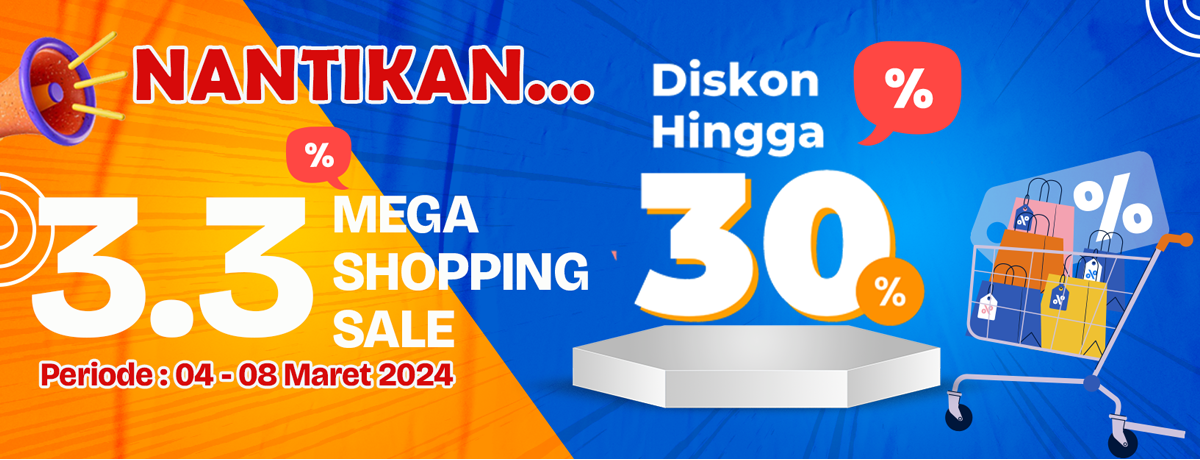Khusus Untuk Anda NANTIKAN MEGA SHOPPING SALE 3.3 "Dapatkan Promo ...